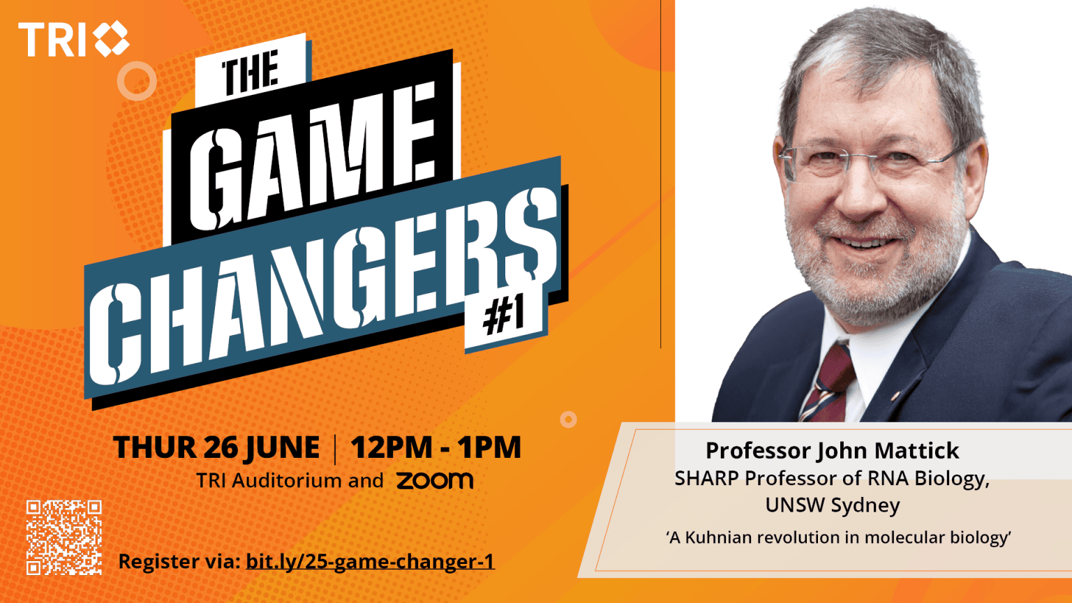 Game Changer Seminar: Prof John Mattick - Translational Research Institute